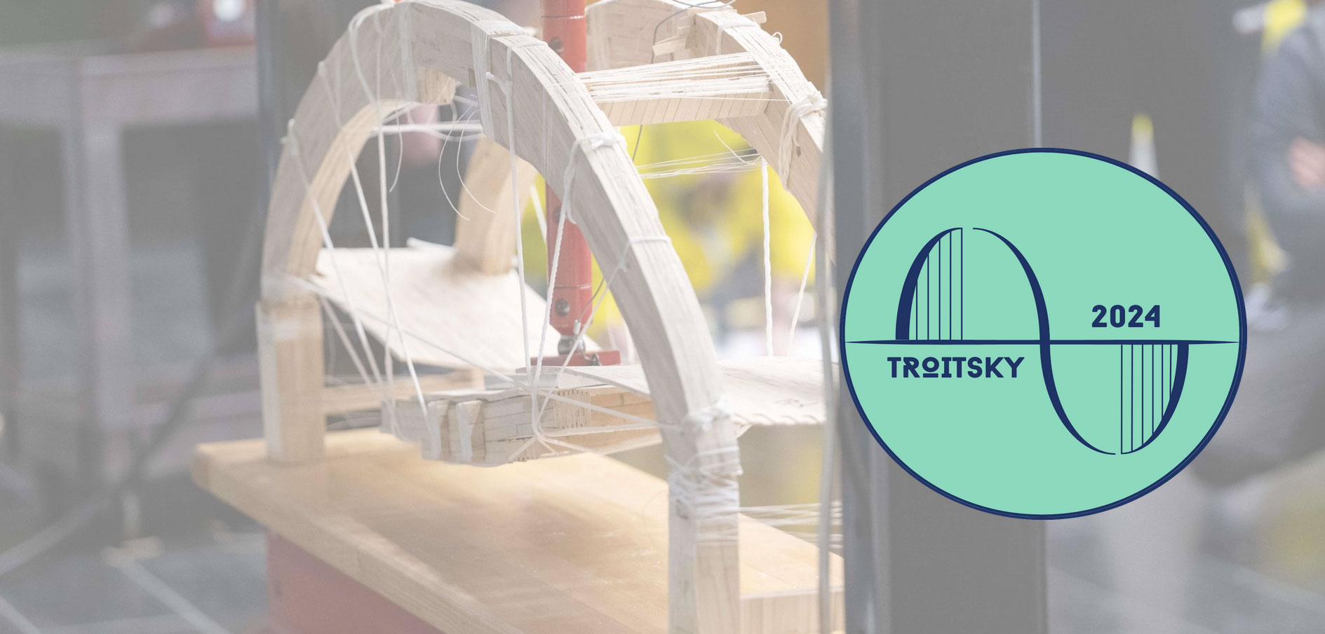 Troitsky Bridge Building Competition – Dawson Foundation